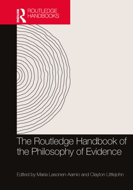 The Routledge Handbook of the Philosophy of Evidence | Lasonen-Aarnio, Maria - 교보문고