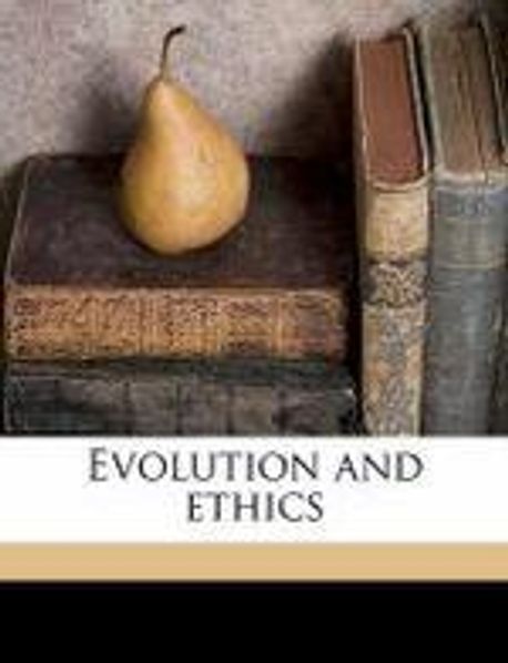 Evolution and Ethics | Huxley, Thomas Henry - 교보문고