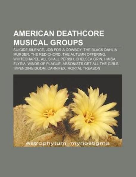 American Deathcore Musical Groups | Source Wikipedia - 교보문고