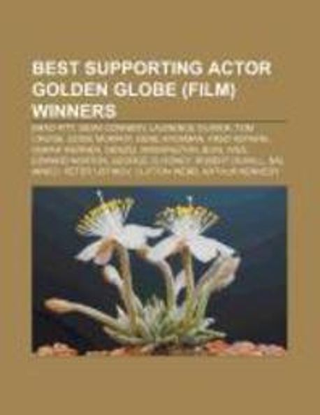 Best Supporting Actor Golden Globe (Film) Winners | Source: Wikipedia ...