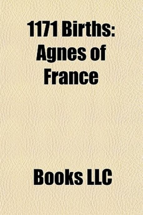 1171 Births: Alfonso IX of Len, Agnes of France, Stephen de Segrave ...