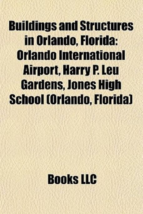 Buildings and Structures in Orlando, Florida | Books, LLC - 교보문고