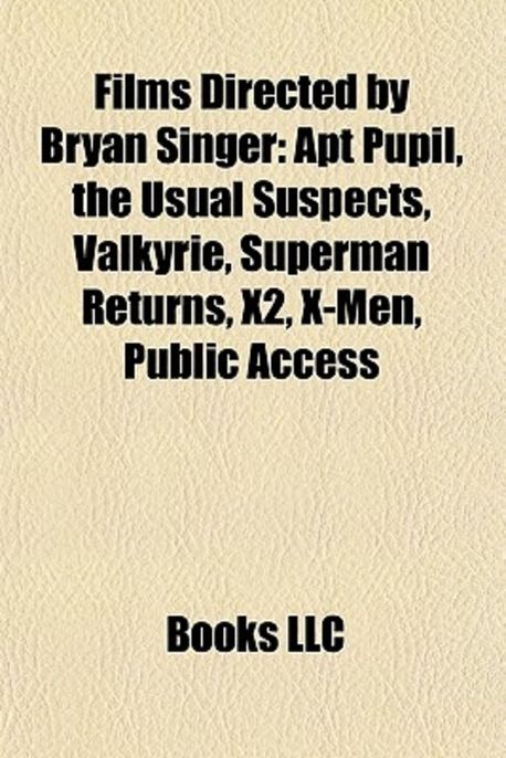 Films Directed by Bryan Singer (Film Guide) | Source Wikipedia - 교보문고