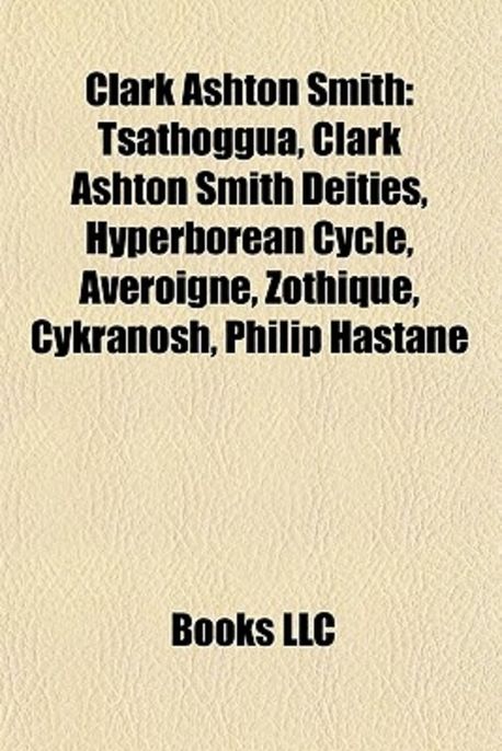 Clark Ashton Smith: Tsathoggua, Clark Ashton Smith Deities, Hyperborean ...