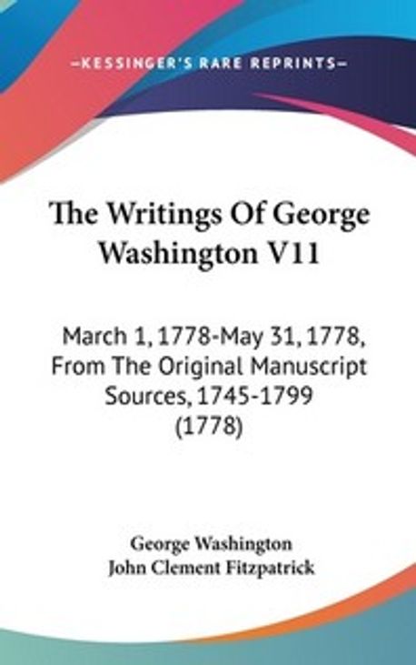 The Writings Of George Washington V11 | Washington, George - 교보문고