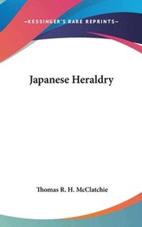 Japanese Heraldry | McClatchie, Thomas R. H. - 교보문고