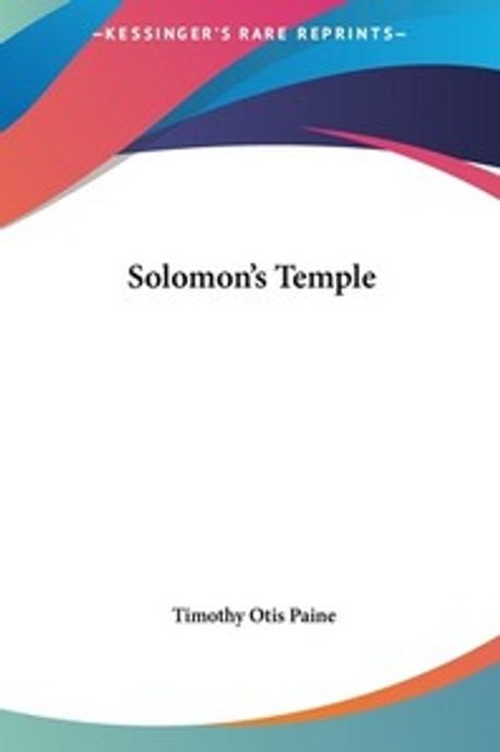 Solomon's Temple | Paine, Timothy Otis - 교보문고