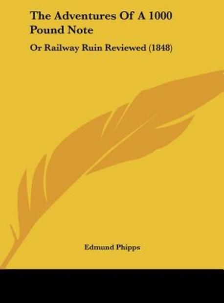 The Adventures of a 1000 Pound Note | Phipps, Edmund - 교보문고