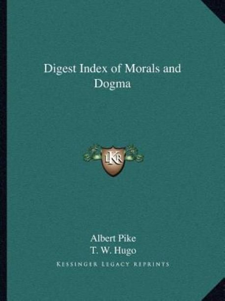 Digest Index of Morals and Dogma | Pike, Albert - 교보문고