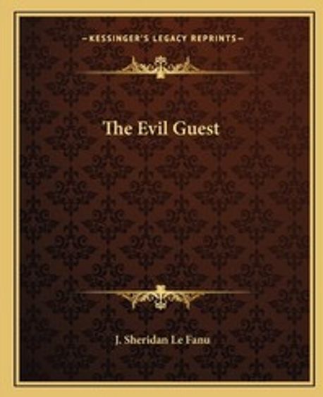 The Evil Guest | Fanu, J. Sheridan Le - 교보문고