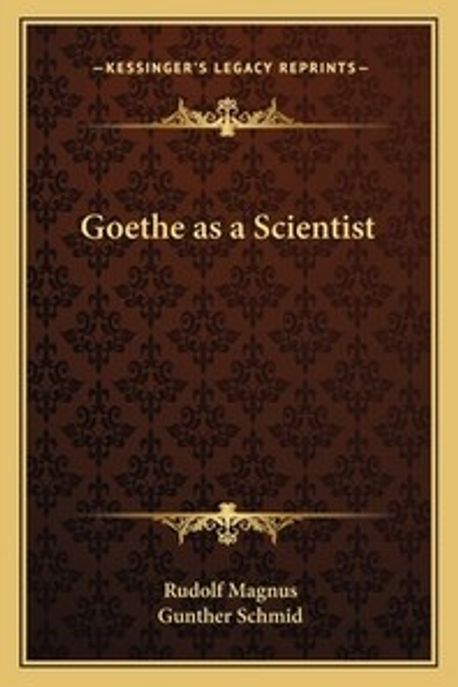Goethe as a Scientist | Magnus, Rudolf - 교보문고
