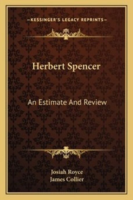 Herbert Spencer | Royce, Josiah - 교보문고