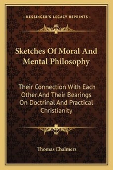 Sketches Of Moral And Mental Philosophy | Chalmers, Thomas - 교보문고