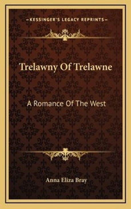 Trelawny of Trelawne | Bray, Anna Eliza Kempe Stothard - 교보문고