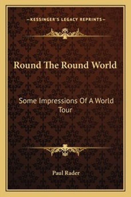 Round The Round World | Rader, Paul - 교보문고