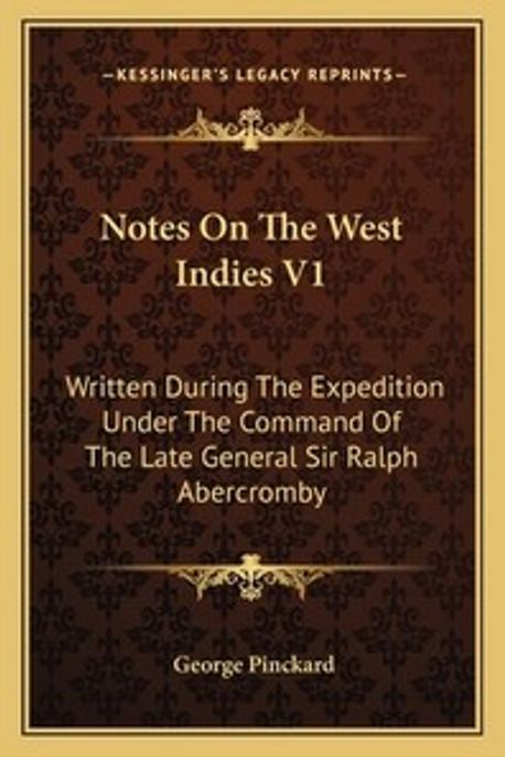 Notes On The West Indies V1 | Pinckard, George - 교보문고
