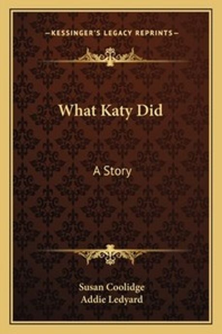 What Katy Did | Coolidge, Susan - 교보문고