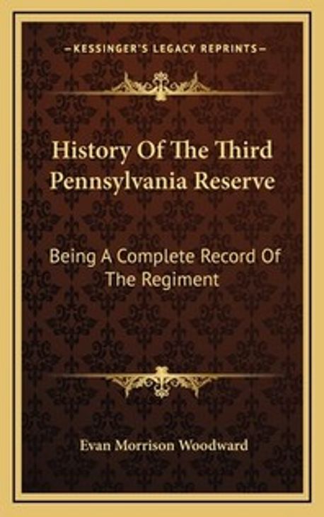 History Of The Third Pennsylvania Reserve | Woodward, Evan Morrison - 교보문고