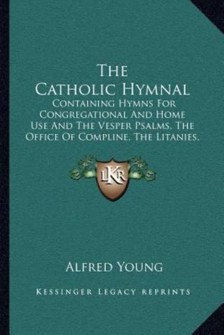 The Catholic Hymnal | Young, Alfred - 교보문고