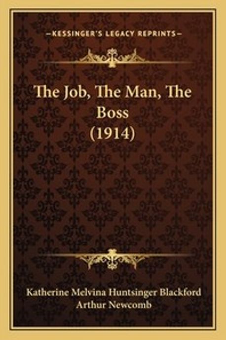 The Job, The Man, The Boss (1914) | Blackford, Katherine Melvina ...