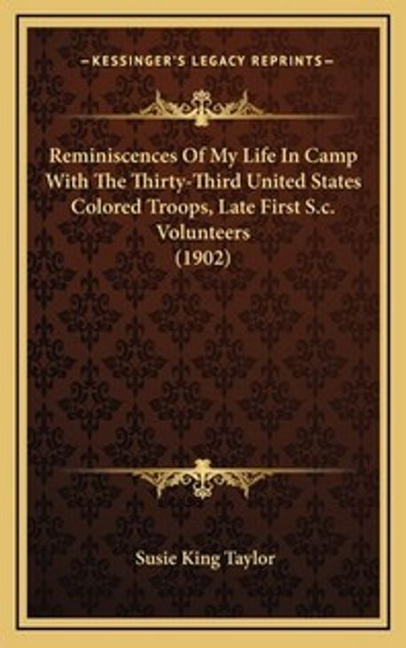 Reminiscences Of My Life In Camp With The Thirty-Third United States ...