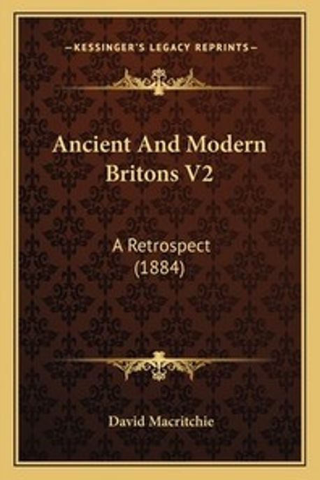 Ancient And Modern Britons V2 | Macritchie, David - 교보문고