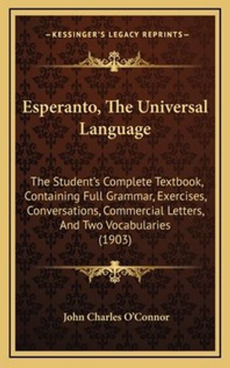 Esperanto, The Universal Language | O'Connor, John Charles - 교보문고