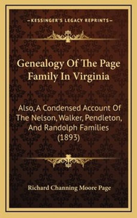 Genealogy Of The Page Family In Virginia | Page, Richard Channing Moore ...