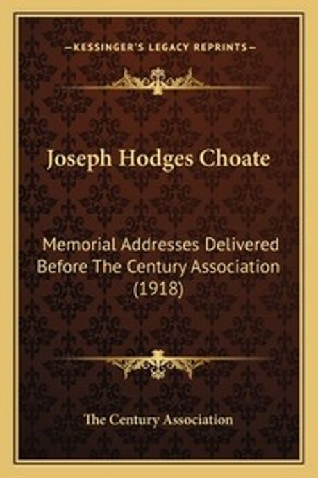 Joseph Hodges Choate | The Century Association - 교보문고