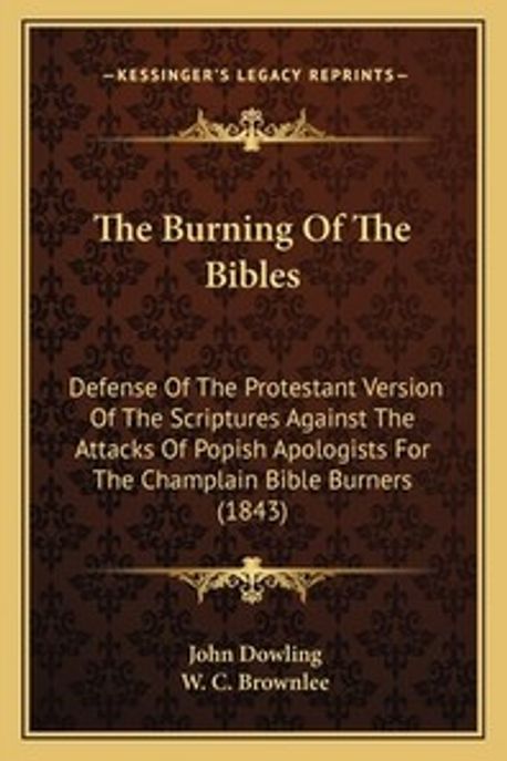 The Burning Of The Bibles | Dowling, John - 교보문고