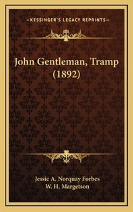 John Gentleman, Tramp (1892) | Forbes, Jessie A. Norquay - 교보문고