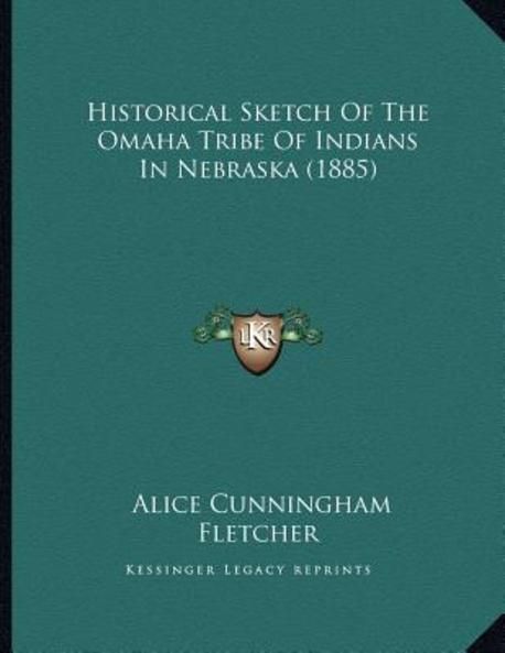 Historical Sketch Of The Omaha Tribe Of Indians In Nebraska (1885 ...