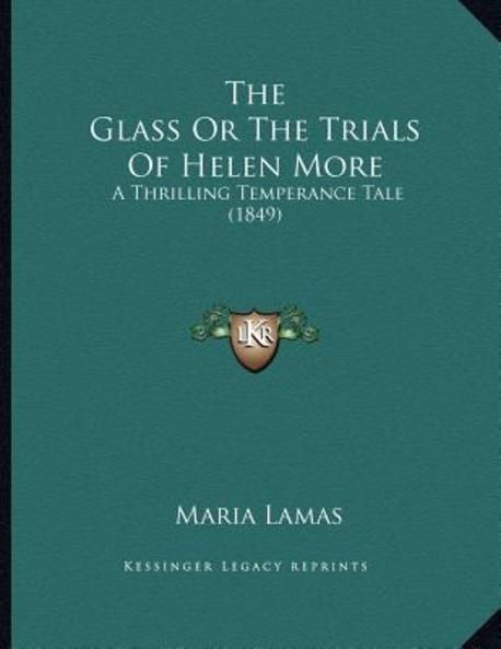 The Glass Or The Trials Of Helen More | Lamas, Maria - 교보문고