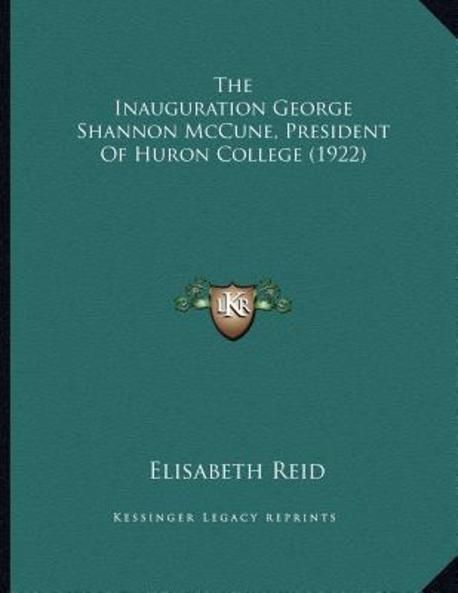 The Inauguration George Shannon McCune, President Of Huron College ...