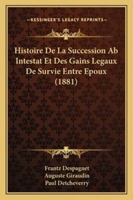 Histoire De La Succession Ab Intestat Et Des Gains Legaux De Survie ...
