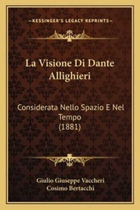 La Visione Di Dante Allighieri | Vaccheri, Giulio Giuseppe - 교보문고
