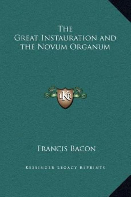 The Great Instauration and the Novum Organum | Francis Bacon - 교보문고