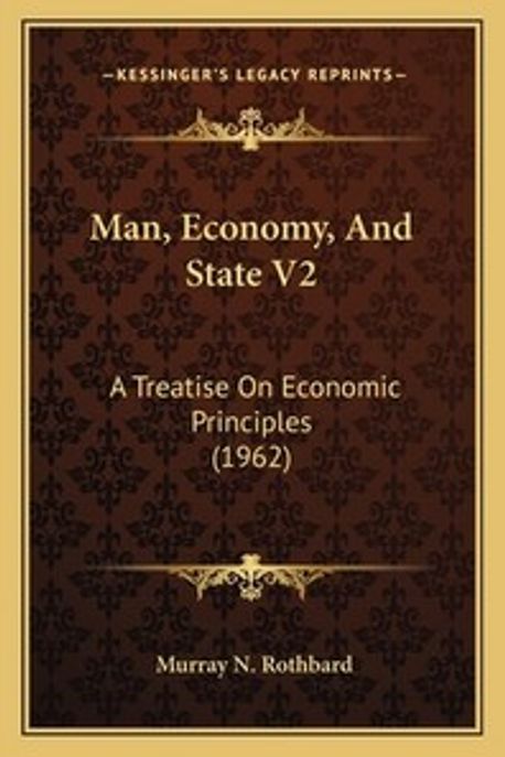 Man, Economy, And State V2 | Murray N. Rothbard - 교보문고