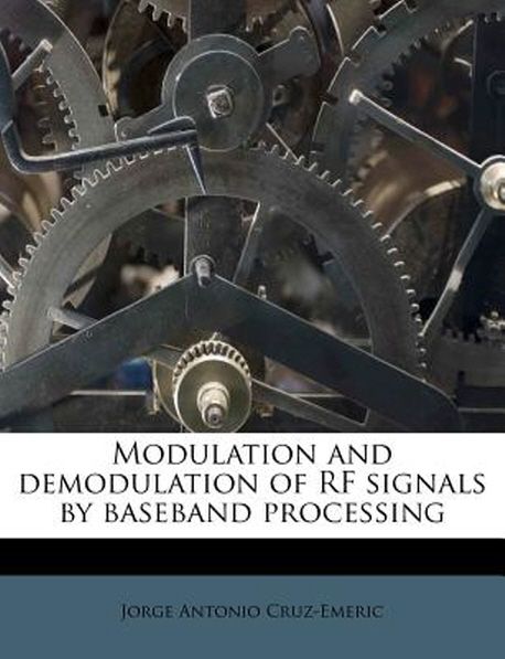 Modulation and Demodulation of RF Signals by Baseband Processing | Cruz ...
