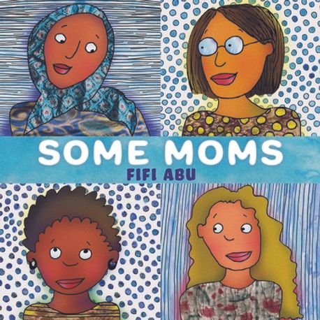 Some Moms | Abu, Fifi - 교보문고