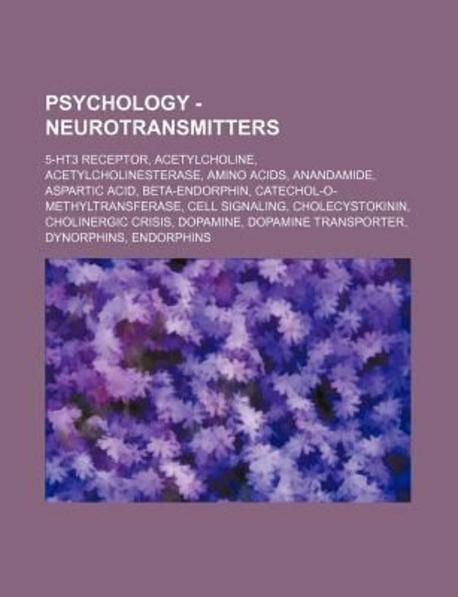Psychology - Neurotransmitters | Books LLC, Wiki Series - 교보문고