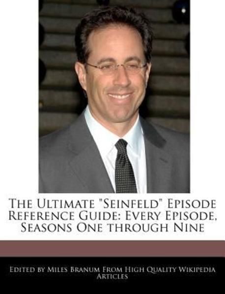 The Ultimate Seinfeld Episode Reference Guide | Branum, Miles - 교보문고