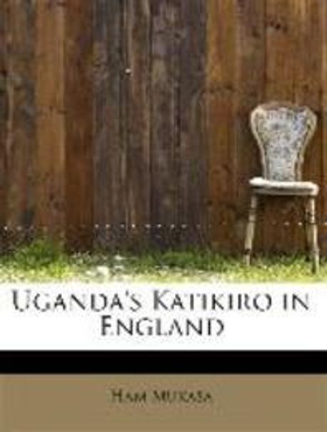 Uganda's Katikiro in England | Mukasa, Ham - 교보문고