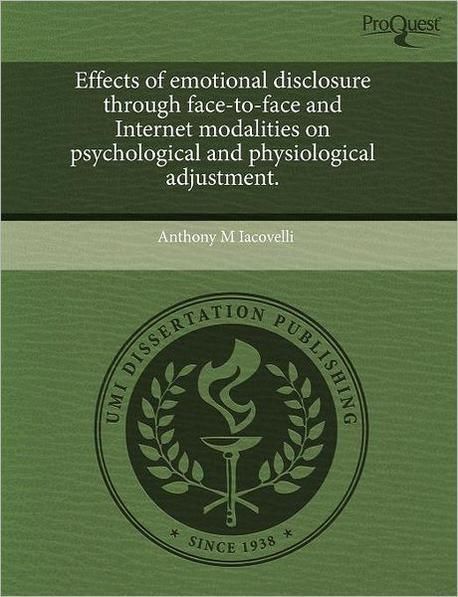 Effects of Emotional Disclosure Through Face-To-Face and lnternet ...