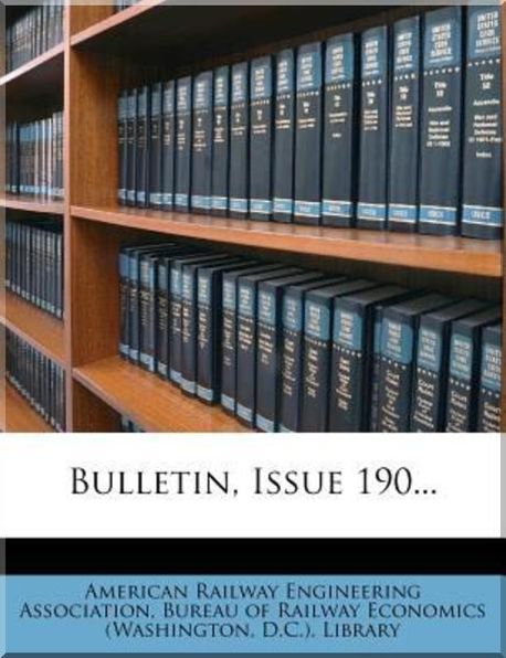 Bulletin, Issue 190... | American Railway Engineering Association - 교보문고