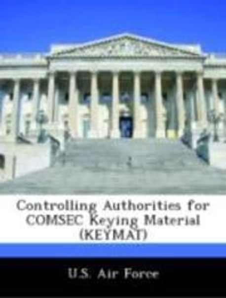 Controlling Authorities for Comsec Keying Material (Keymat) | - 교보문고