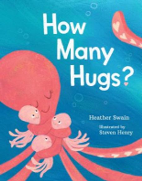 How Many Hugs? | Henry, Steven - 교보문고