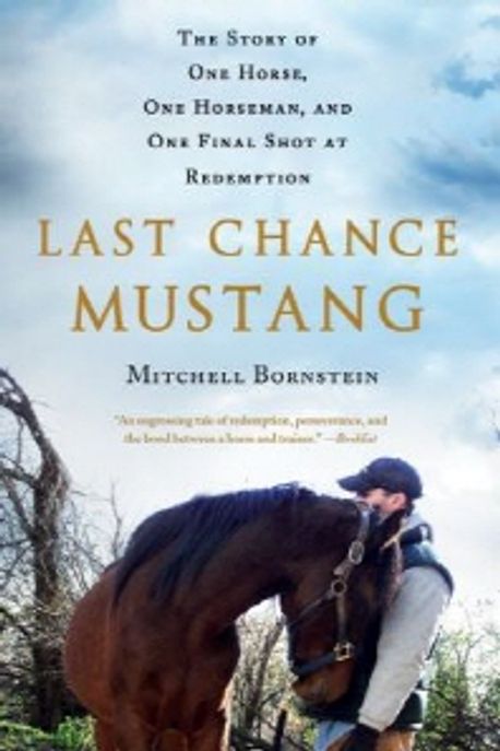 Last Chance Mustang | Bornstein, Mitchell - 교보문고