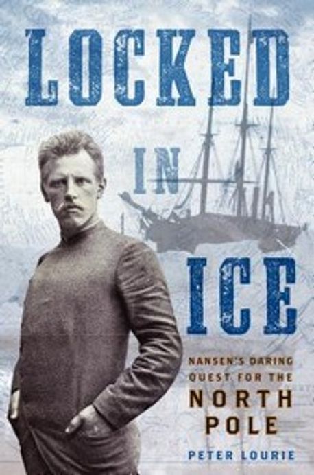 Locked in Ice | Lourie, Peter - 교보문고