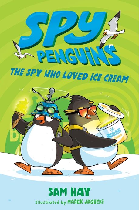 Spy Penguins | Hay, Sam - 교보문고